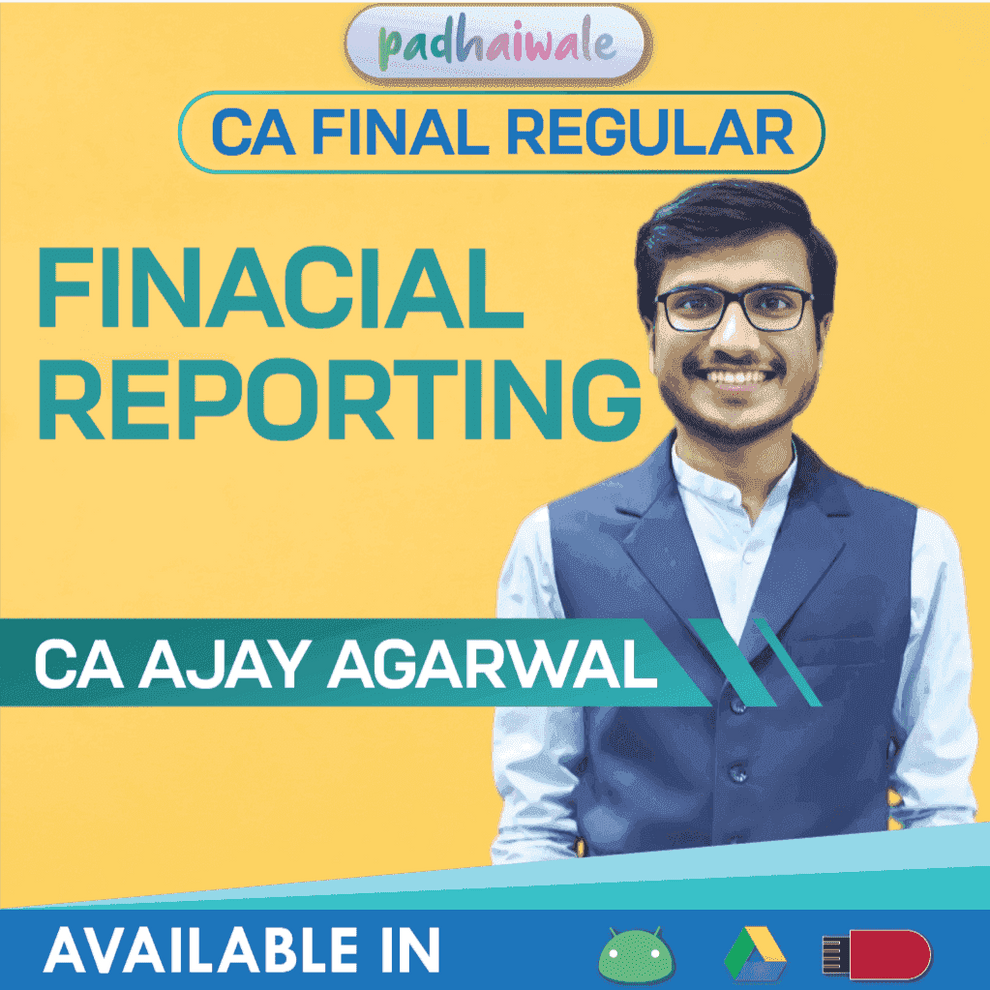 CA Final Financial Reporting (FR) Regular Course by CA Ajay Agarwal