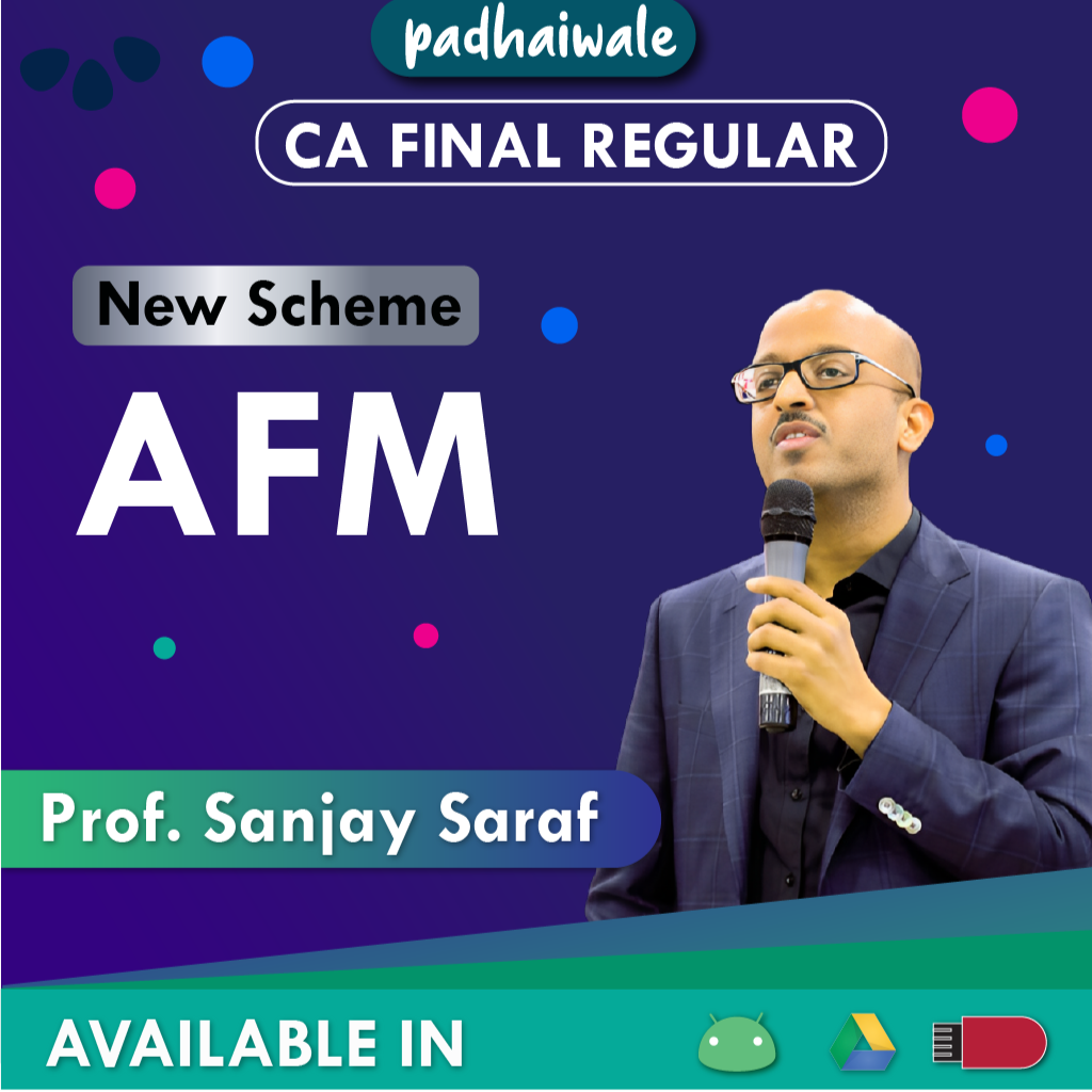 CA Final AFM Regular Batch New Scheme by Prof Sanjay Saraf CA Final AFM Regular Batch New Scheme by Prof Sanjay Saraf